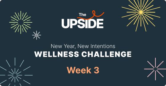 The 21-Day Wellness Challenge: Week 3