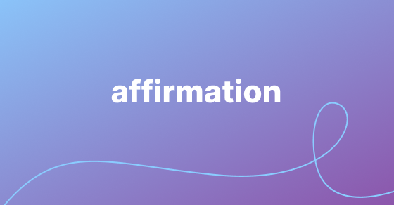 What Is an Affirmation? | Affirmation Meaning - Dario Connect