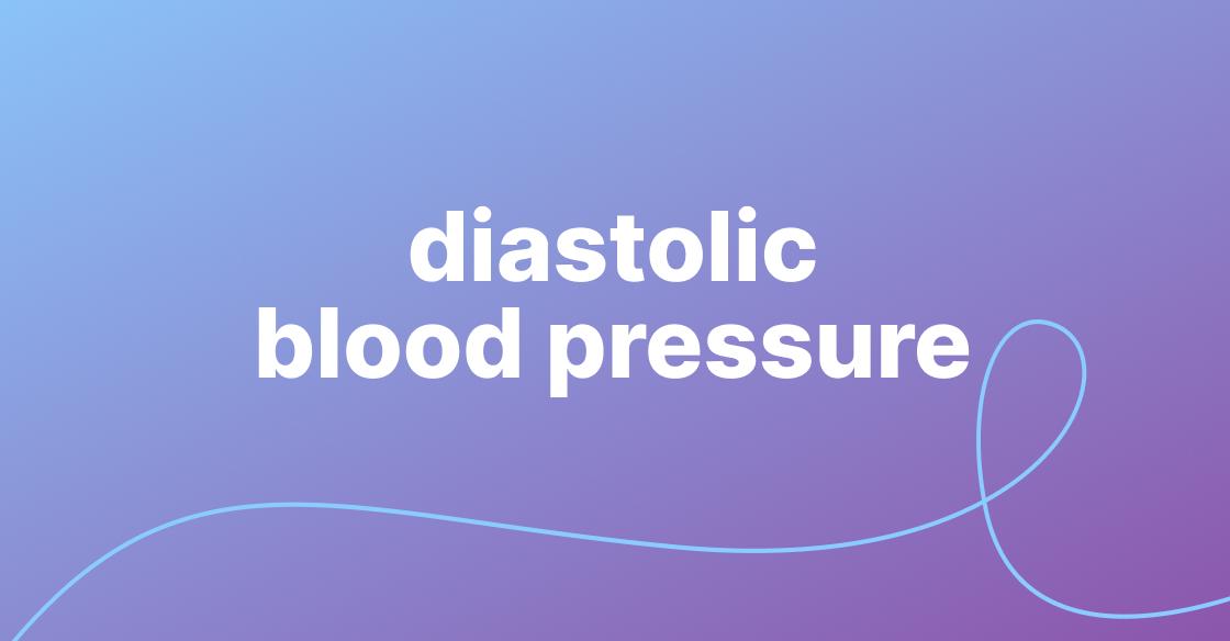What Is Diastolic Blood Pressure? | Definition - Dario Connect