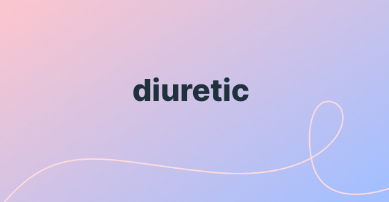 What Is a Diuretic? | Diuretic Definition - Dario Connect