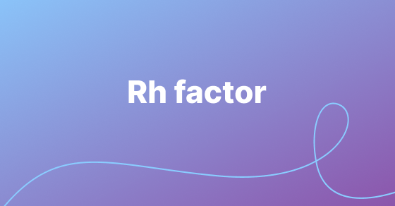 What Is the Rh Factor? | Rh Factor Definition and Meaning - Dario Connect