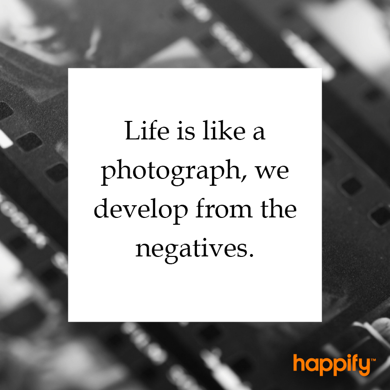 Let Yourself Develop from the Negatives
